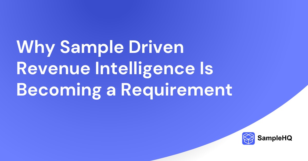Why Sample Driven Revenue Intelligence Matters in Packaging — SampleHQ